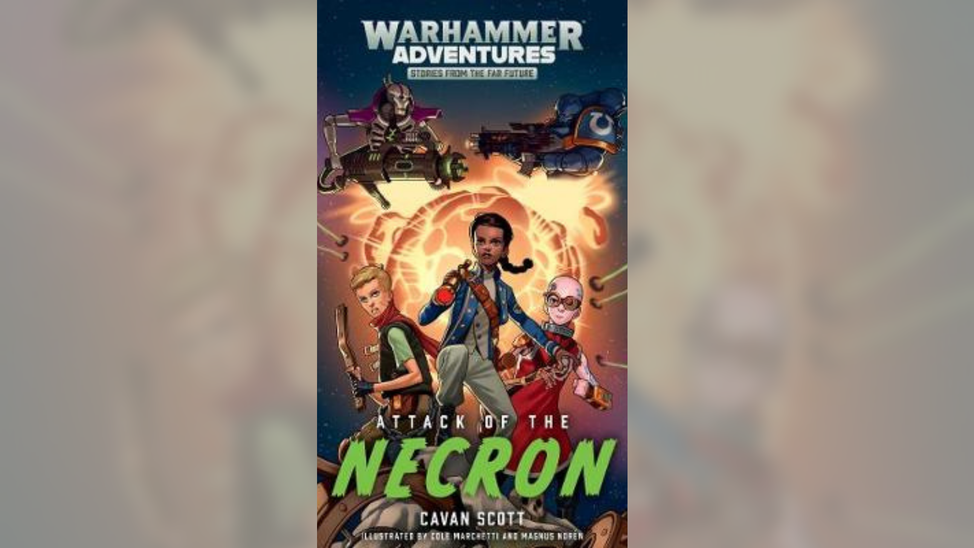 Warhammer Adventures: Attack of the Necron – Cavan Scott